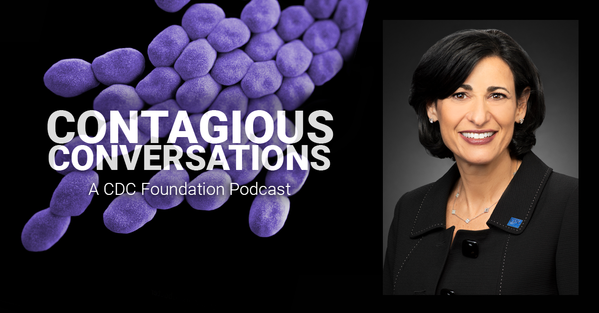 Contagious Conversations | Episode 20: Dr. Rochelle Walensky | CDC ...