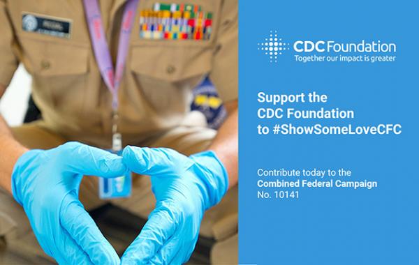 Show Some Love for the CDC Foundation through the Combined Federal ...